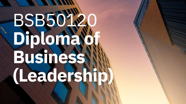 BSB50120 Diploma of Business (Leadership) - Study Online - AIM